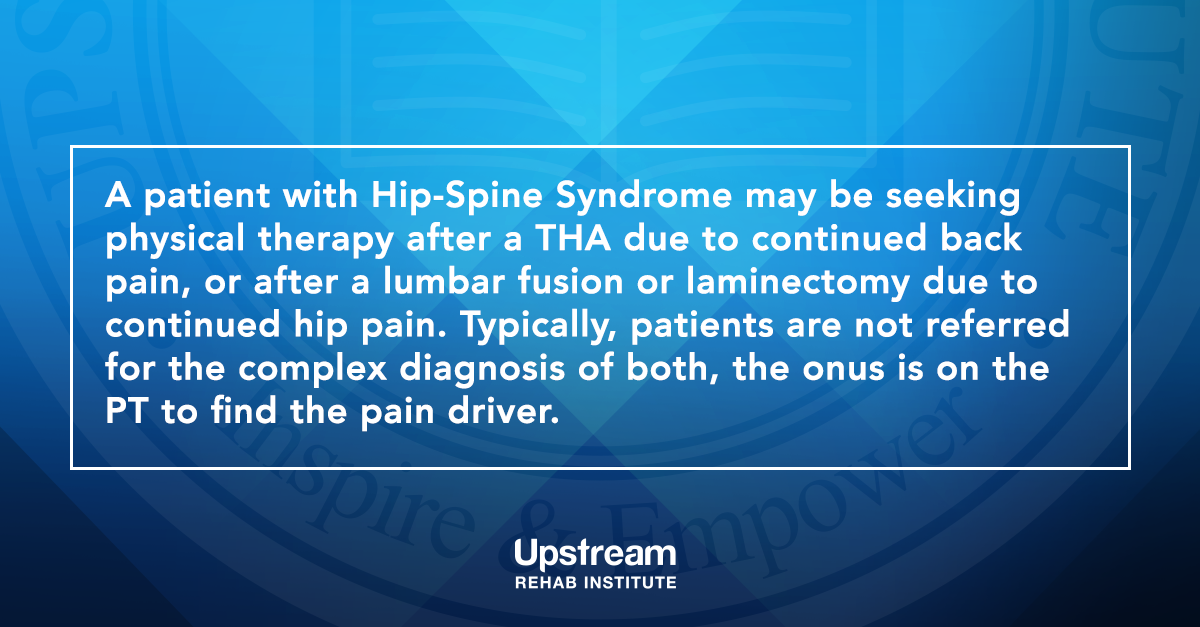 Hip-Spine Syndrome - Upstream Rehab Institute